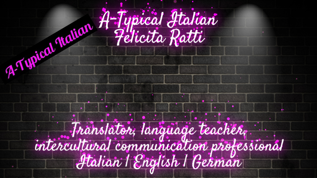 Italian translations – A-Typical Italian | Felicita Ratti